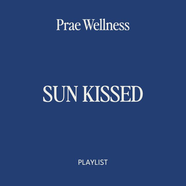 Prae Vol. 55 – Sun Kissed – Prae Wellness
